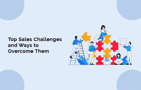Top Sales Challenges and Ways to Overcome Them - AppJetty Blog