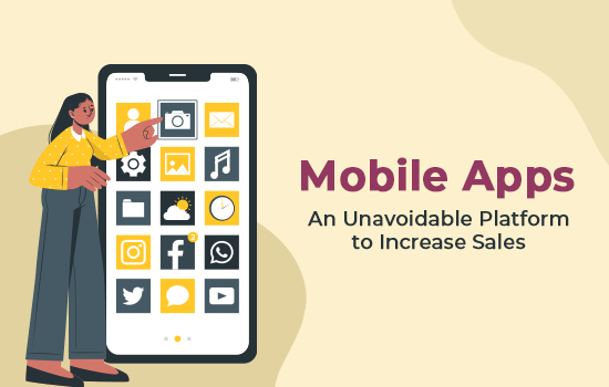 Mobile Apps: An Unavoidable Platform to Increase Sales | Appjetty