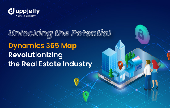 Unlocking the Potential: Dynamics 365 Map Revolutionizing the Real Estate Industry