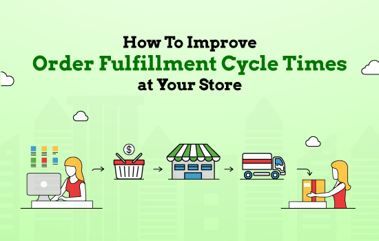 How To Improve Order Fulfillment Cycle Times at Your Shopify Store ...