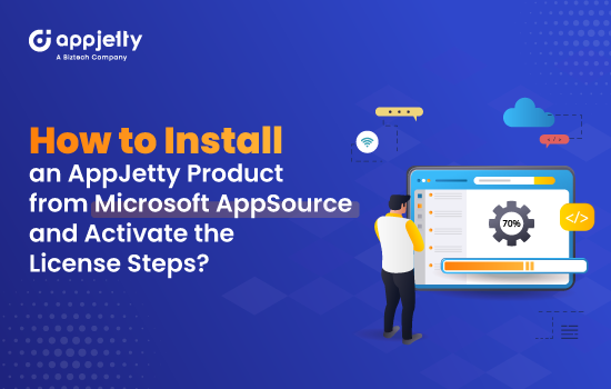 How to Install an AppJetty Product from Microsoft AppSource and Activate the License Steps ...