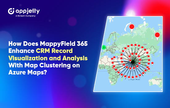 How Does Mappyfield 365 Enhance Crm Record Visualization And Analysis With Map Clustering On