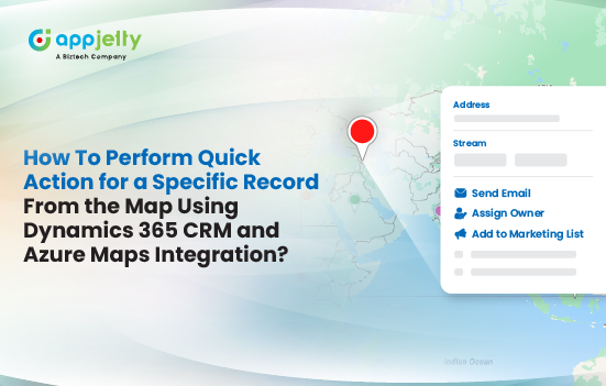 How To Perform Quick Action For A Specific Record From The Map Using Dynamics 365 Crm And Azure